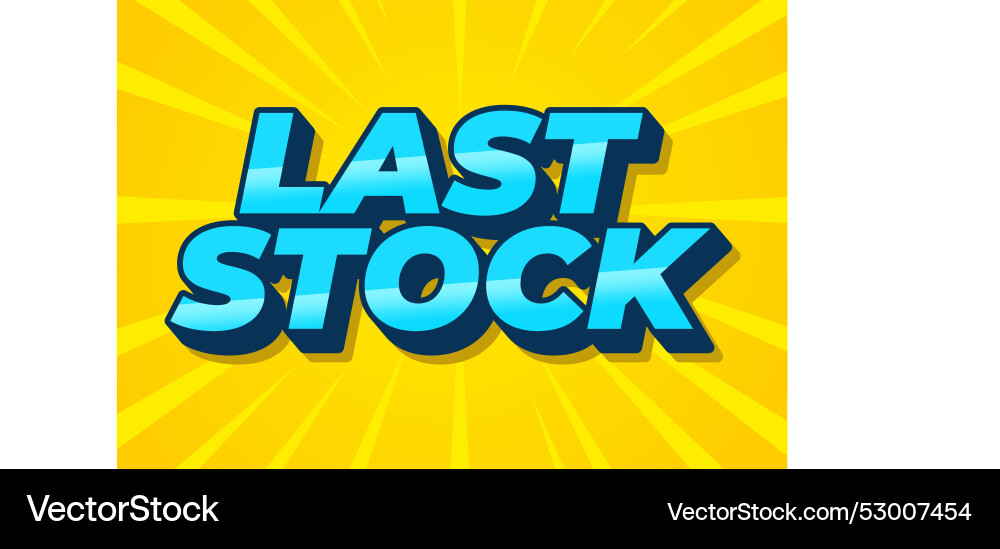 Last stock text effect for ads purpose in 3d style