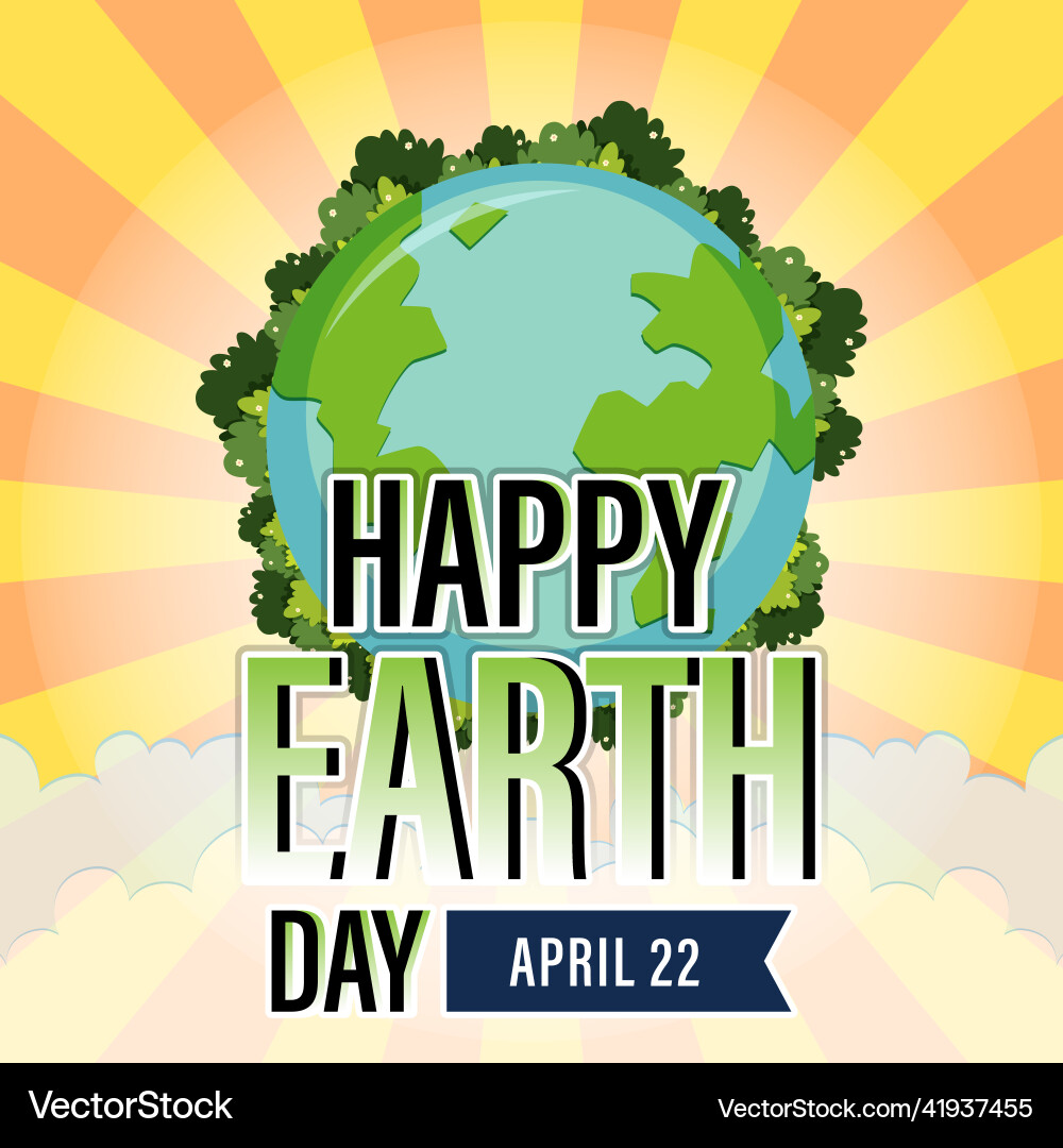 Happy earth day on april 22 poster design Vector Image