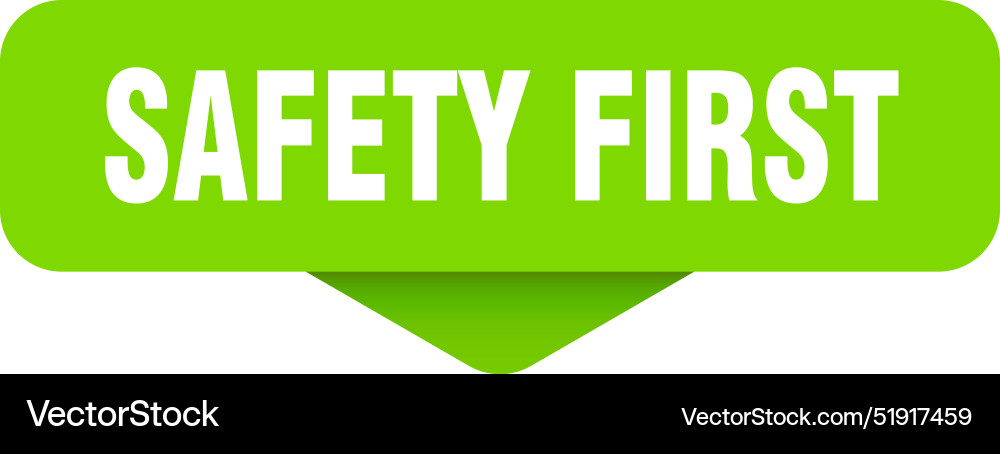 Safety first sticker sign Royalty Free Vector Image