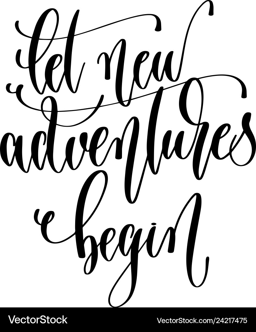 Let new adventures begin - hand lettering Vector Image