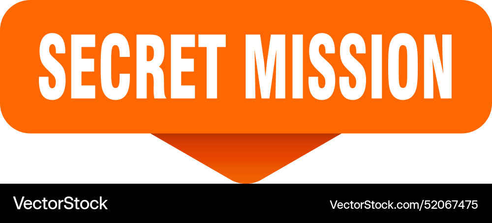 Secret mission sticker sign Royalty Free Vector Image