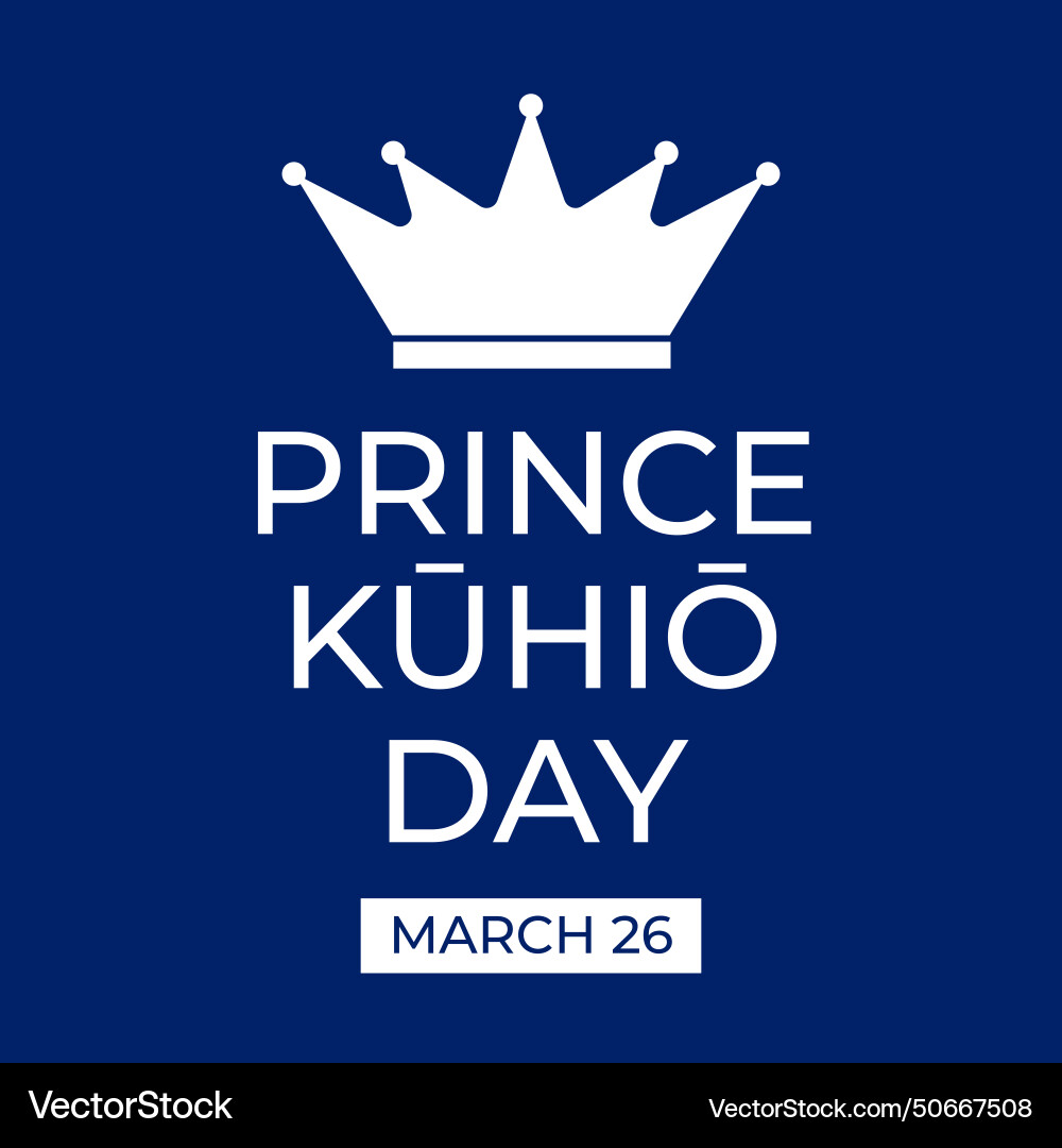 Prince jonah kuhio kalanianaole day typography Vector Image Prince jonah kuhio kalanianaole day typography Vector Image