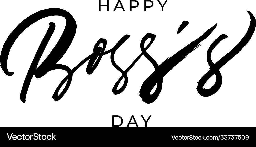 Happy boss s day brush calligraphy Royalty Free Vector Image