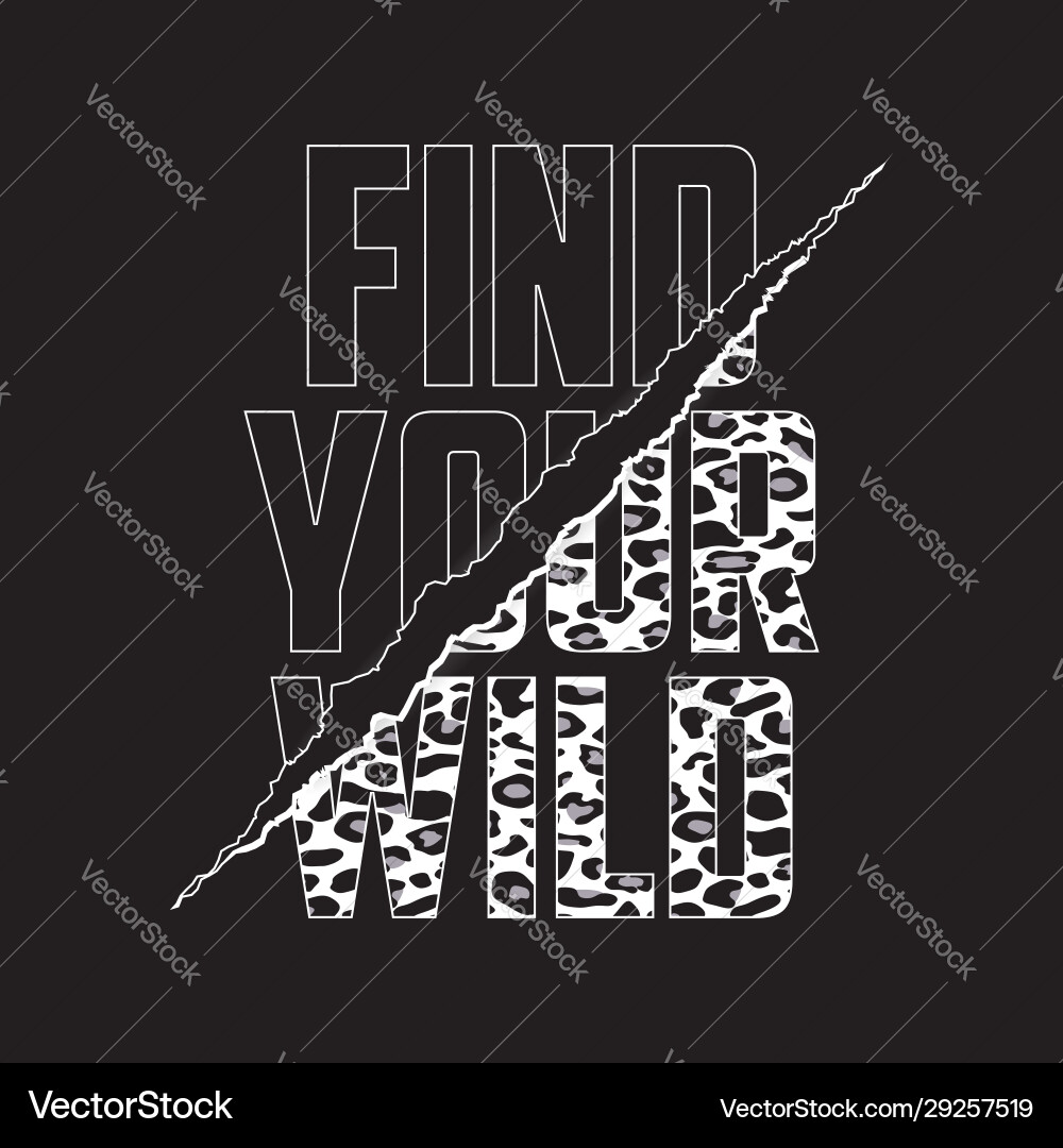 Find your wild - slogan with claw scratch Vector Image
