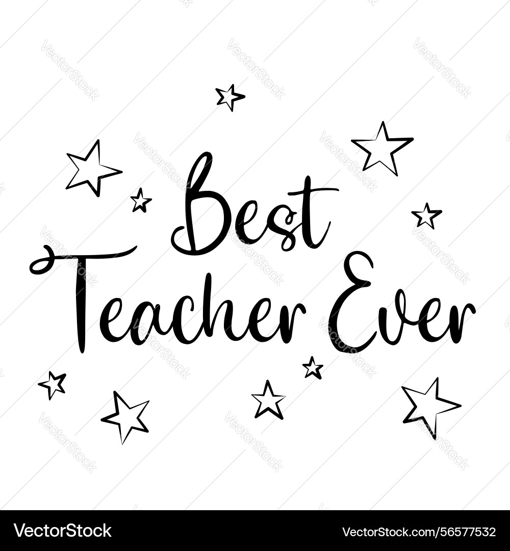 Best teacher ever text words phrase Royalty Free Vector