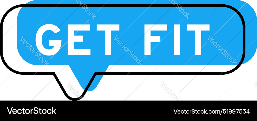Speech banner and blue shade with word get fit Vector Image