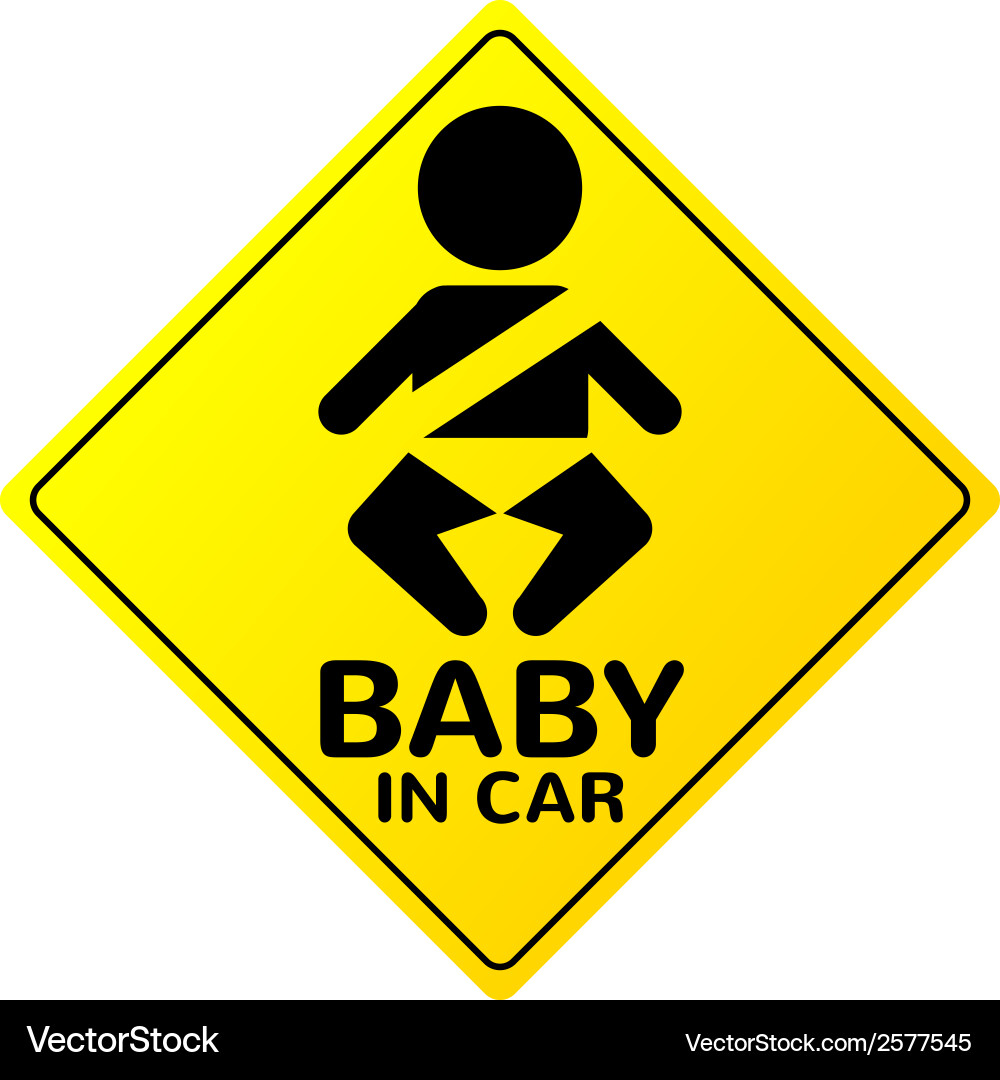 Baby in car sign Royalty Free Vector Image - VectorStock