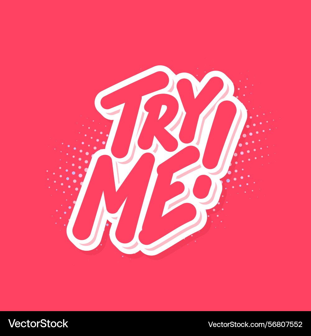 Try me handwritten lettering banner Royalty Free Vector