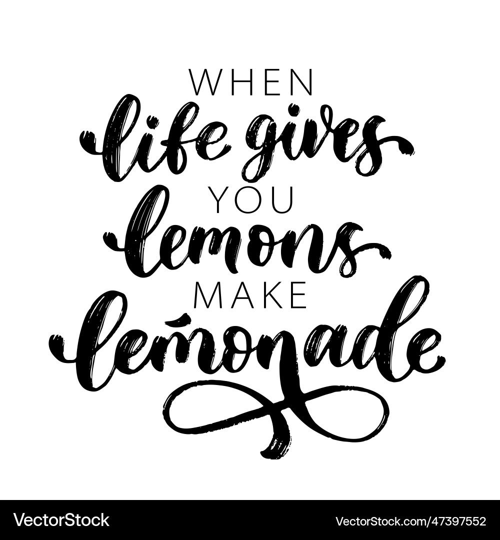 When life gives you lemons make lemonade brush Vector Image