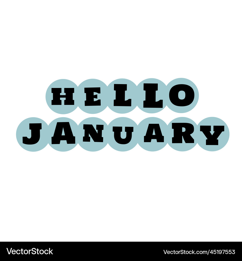 Hello january Royalty Free Vector Image - VectorStock
