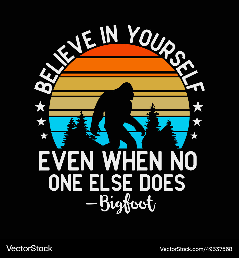 Believe in yourself even when no one else does big