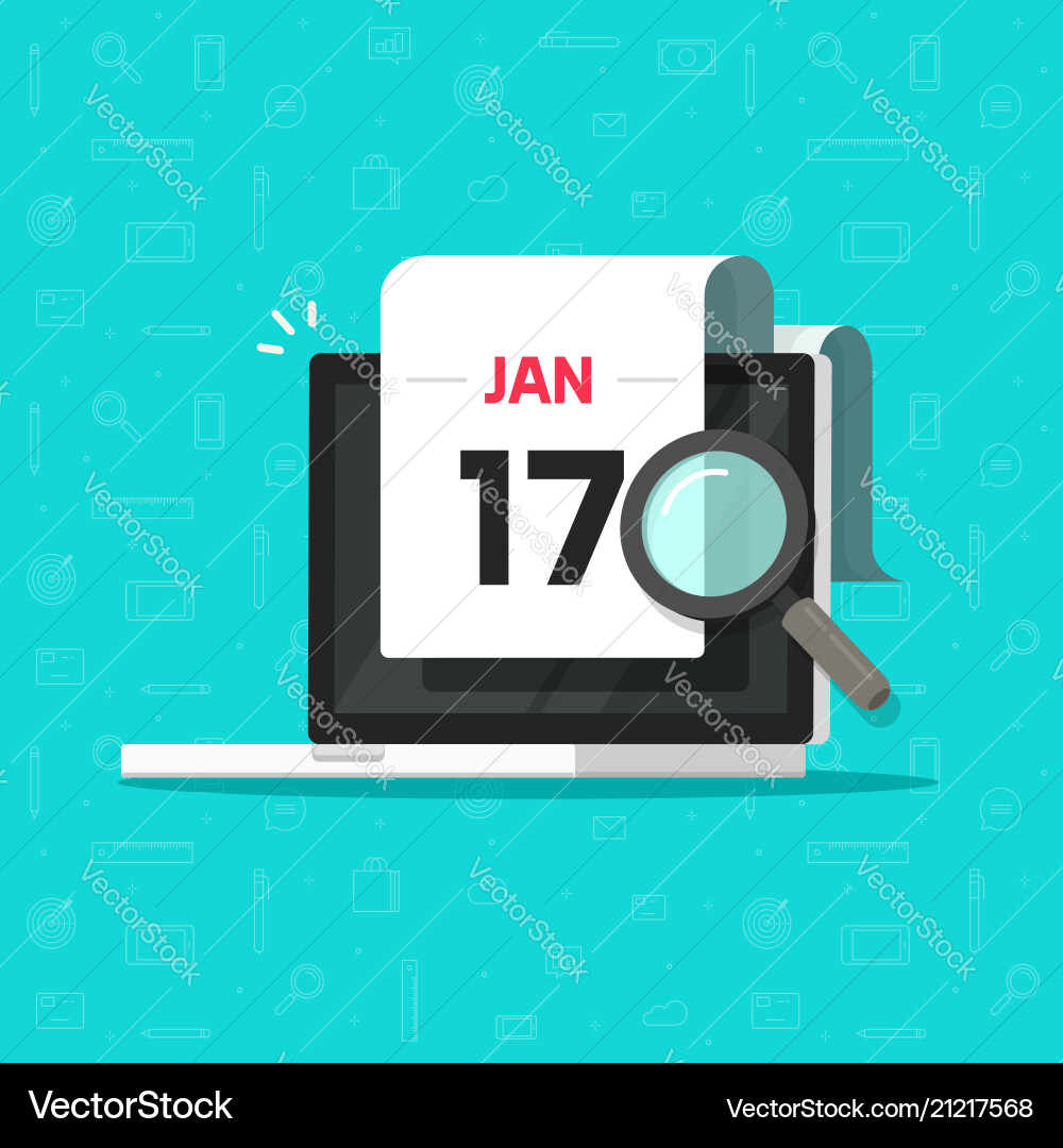 Computer with calendar date and magnifier glass Vector Image