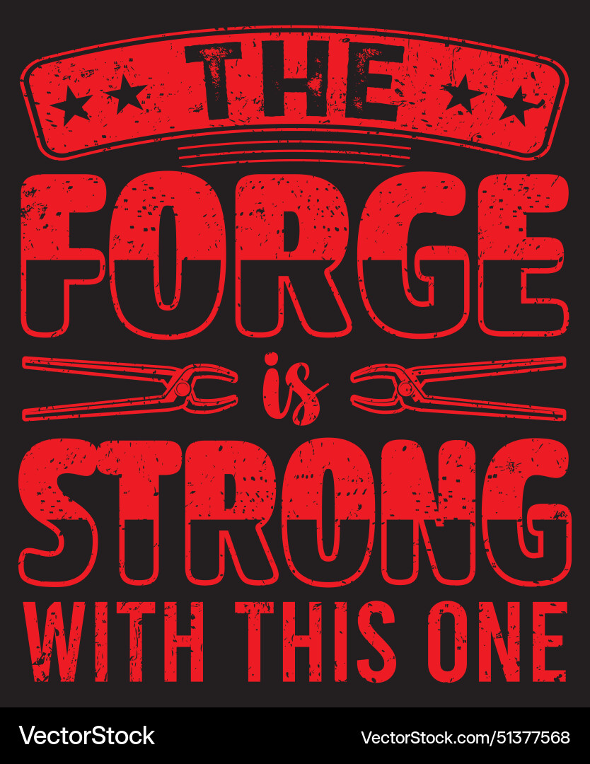 Forge is strong with this one typography Vector Image