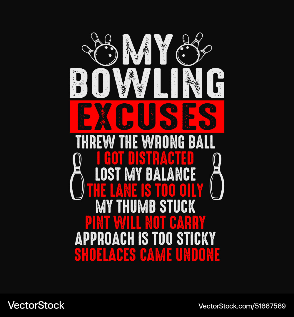 My bowling excuses funny bowlers Royalty Free Vector Image