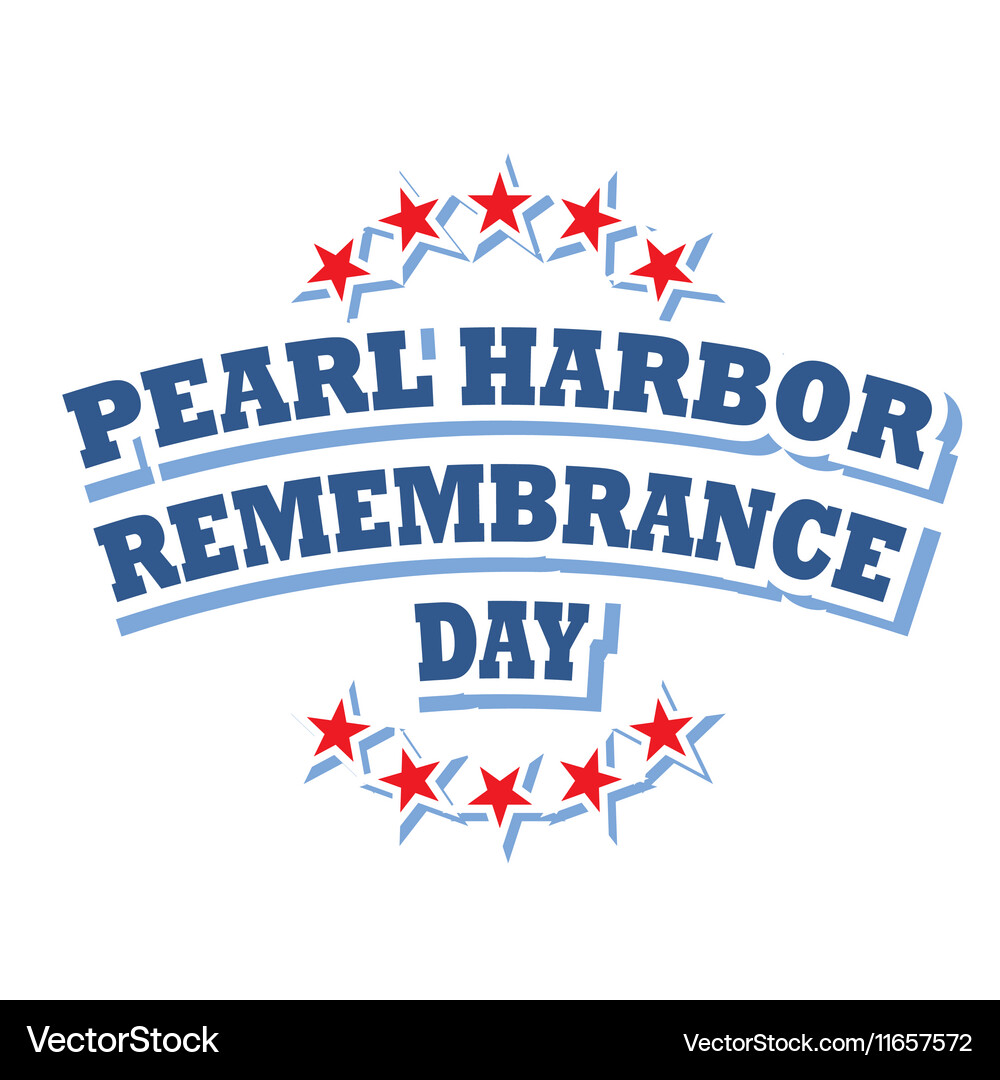 Pearl Harbor Remembrance Day – Royalty-Free Vector | VectorStock