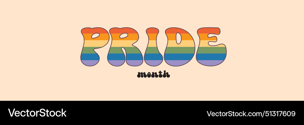 Pride month groovy rainbow lettering slogan retro Vector Image