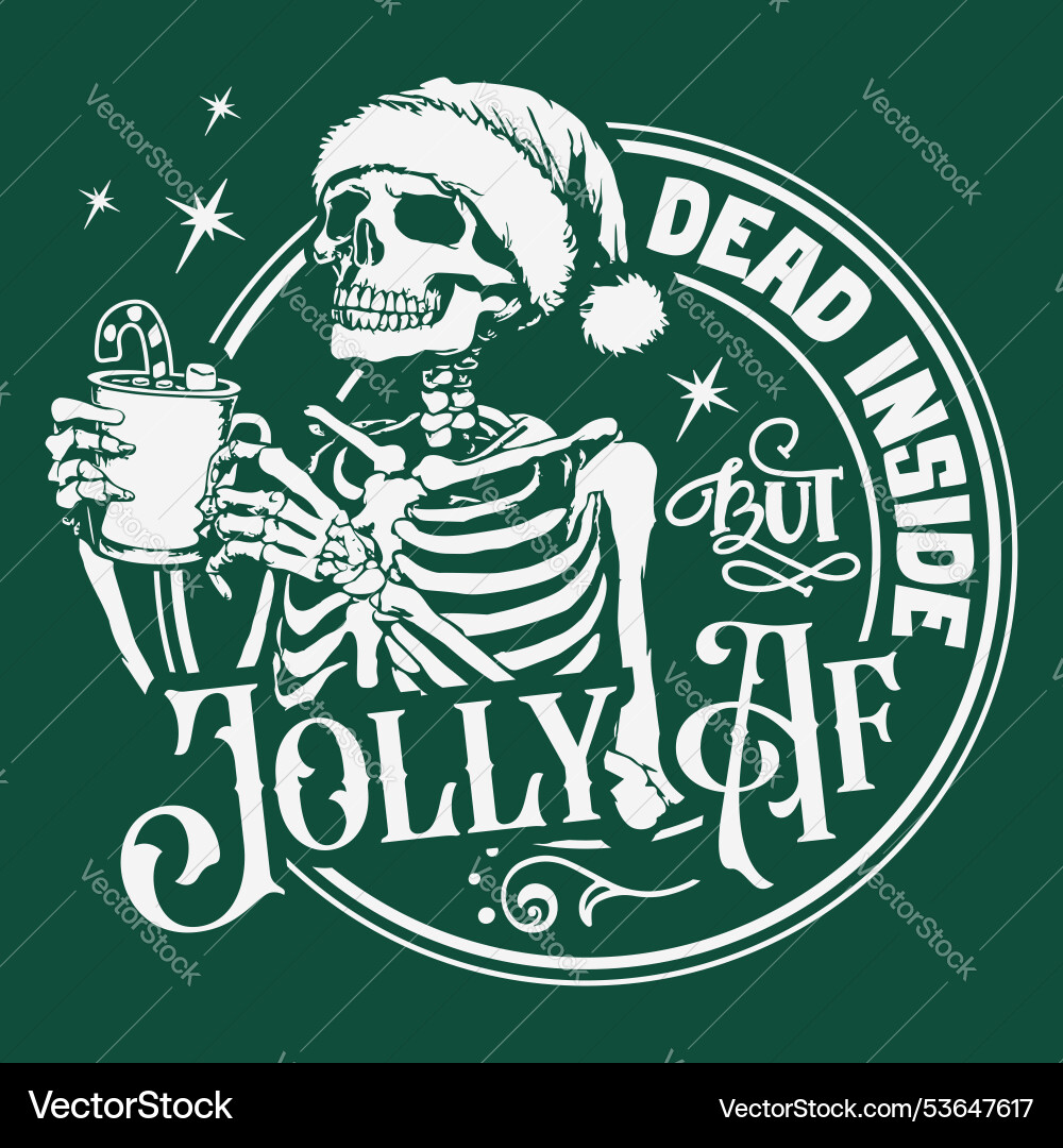 Dead inside but jolly af svg dead inside svg jol Vector Image