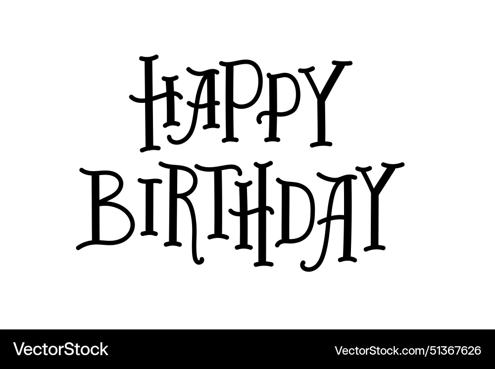 Happy birthday calligraphy elegant romantic hand Vector Image