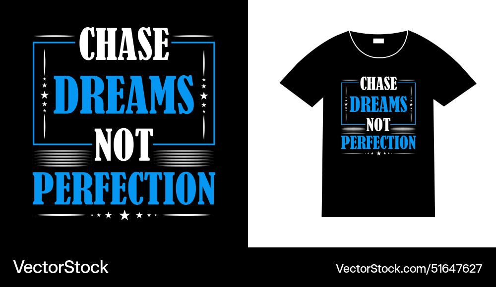Chase dream not perfection Royalty Free Vector Image