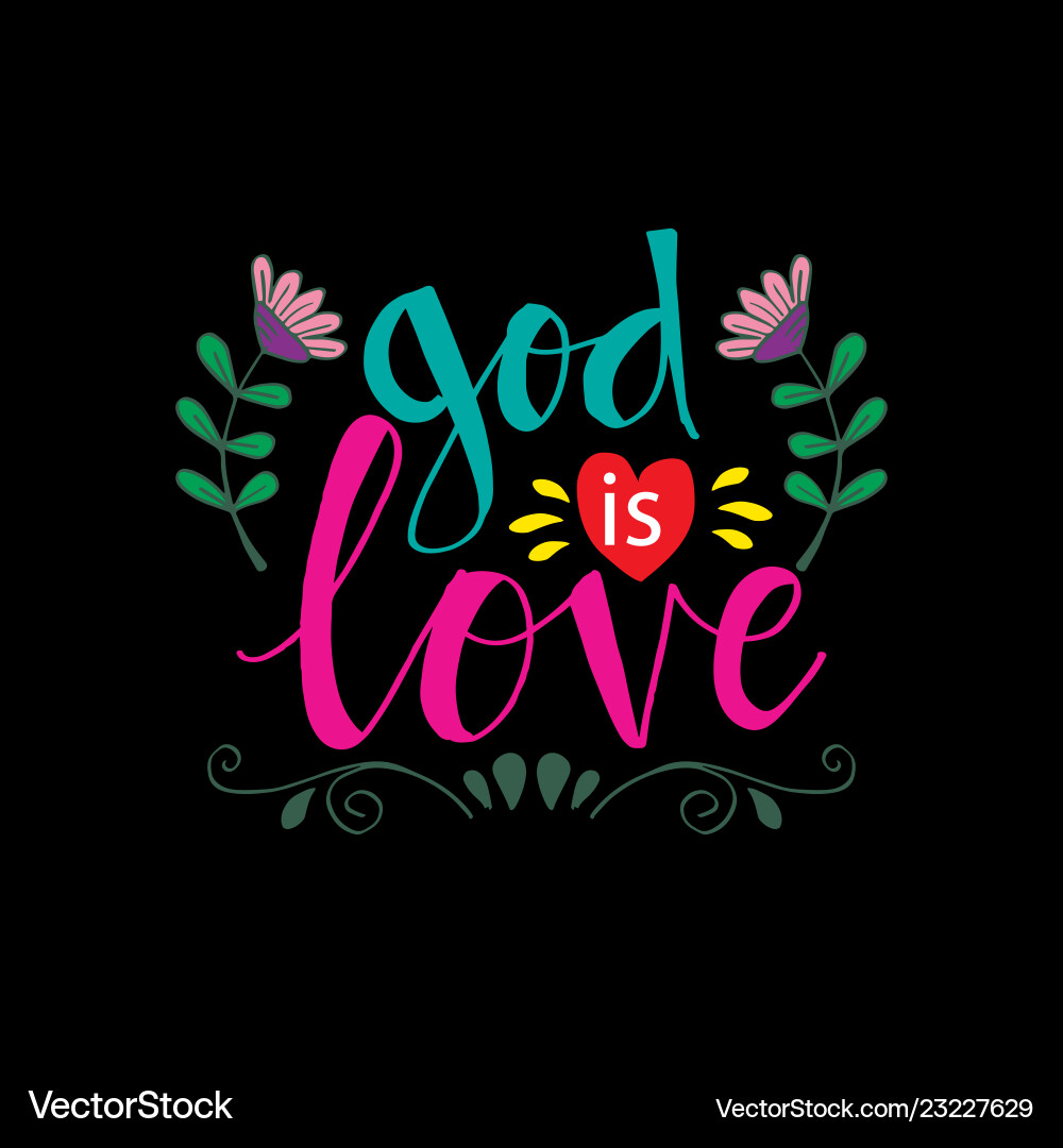 God is love lettering Royalty Free Vector Image