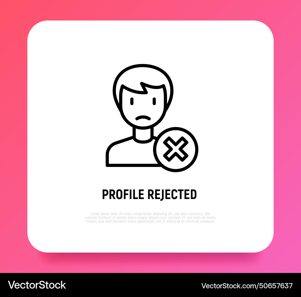 Employee or profile rejected thin line icon cross Vector Image