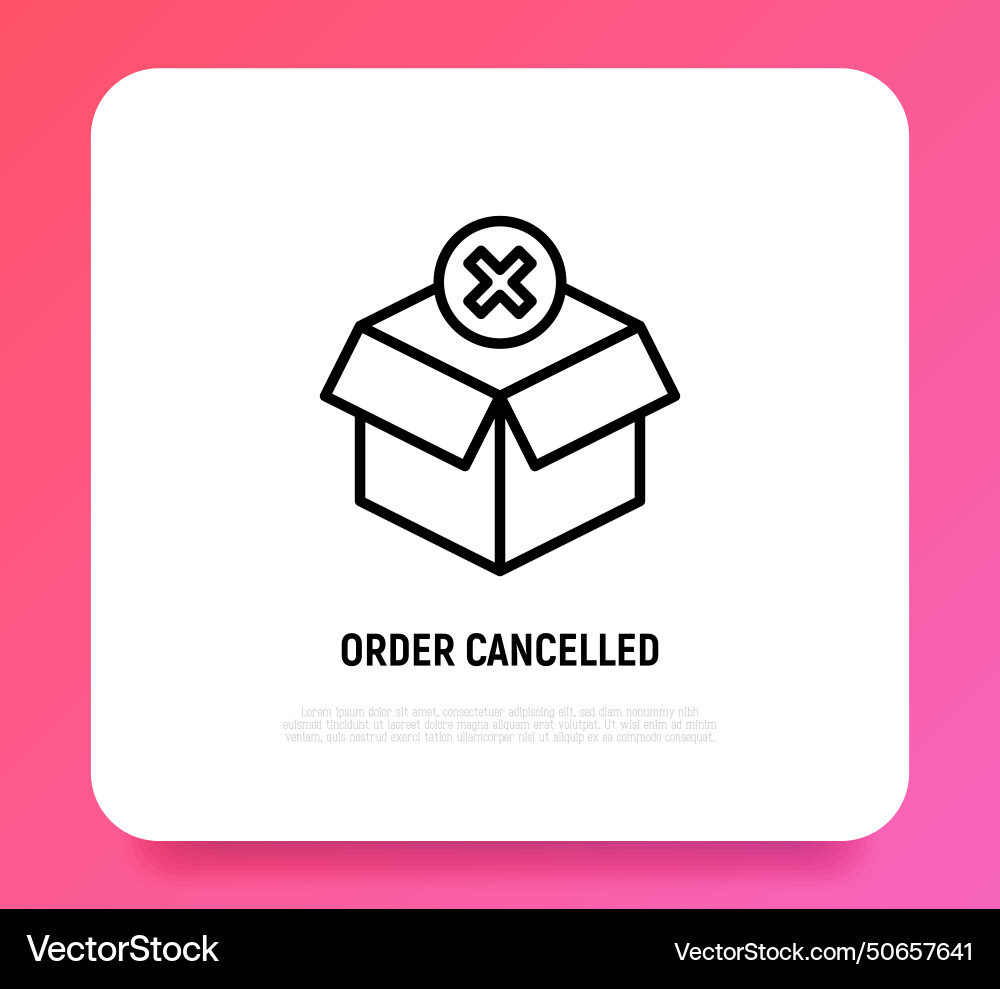 Order cancelled thin line icon opened package Vector Image