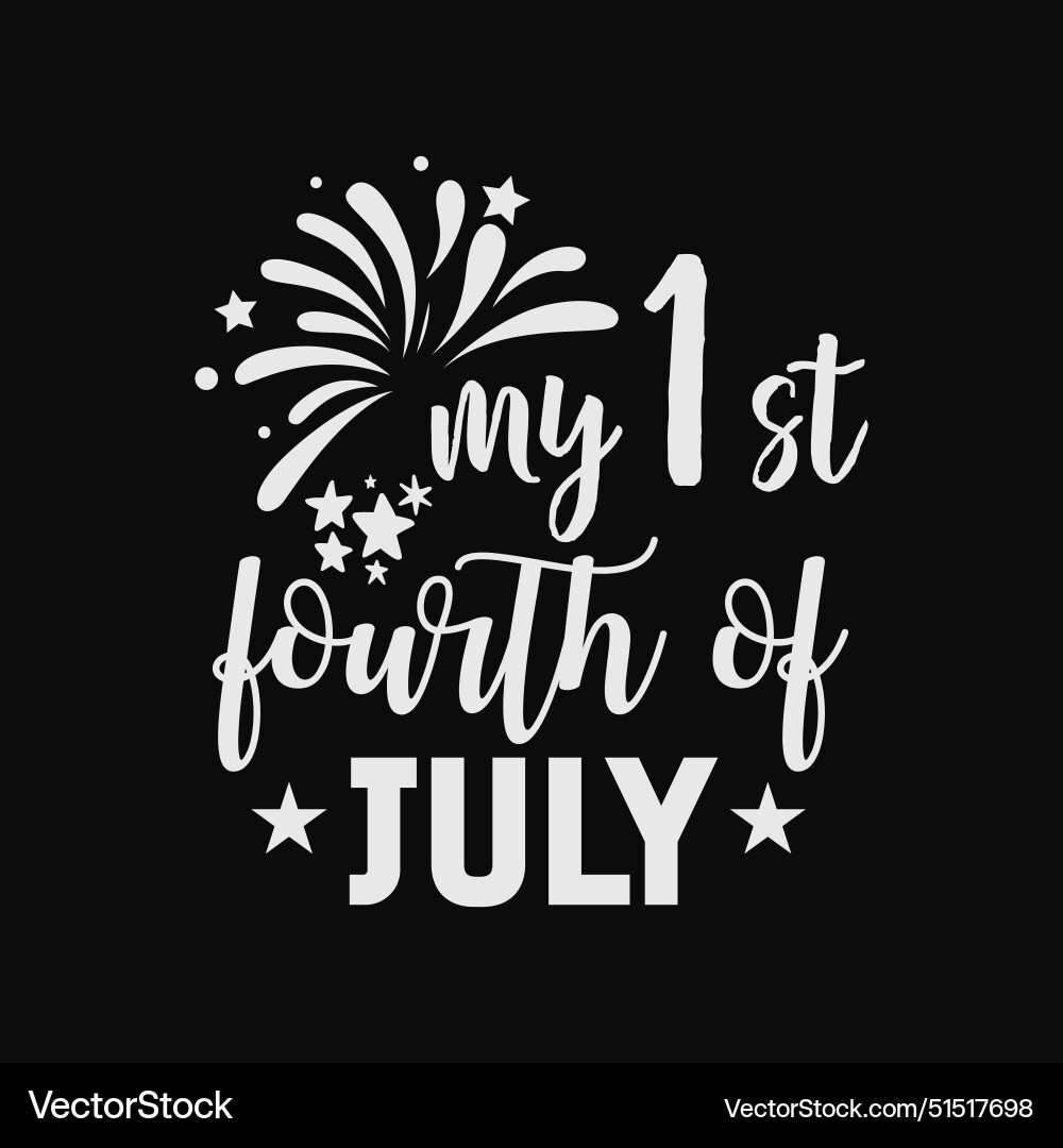 My 1st fourth of july Royalty Free Vector Image