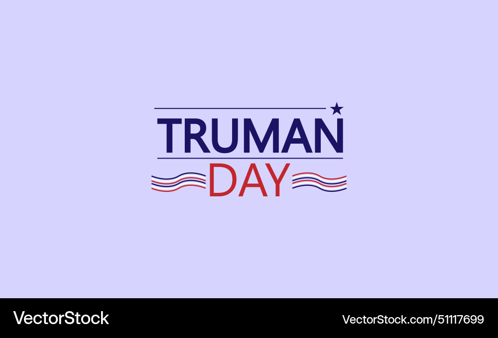 Celebrating truman day a text design Royalty Free Vector