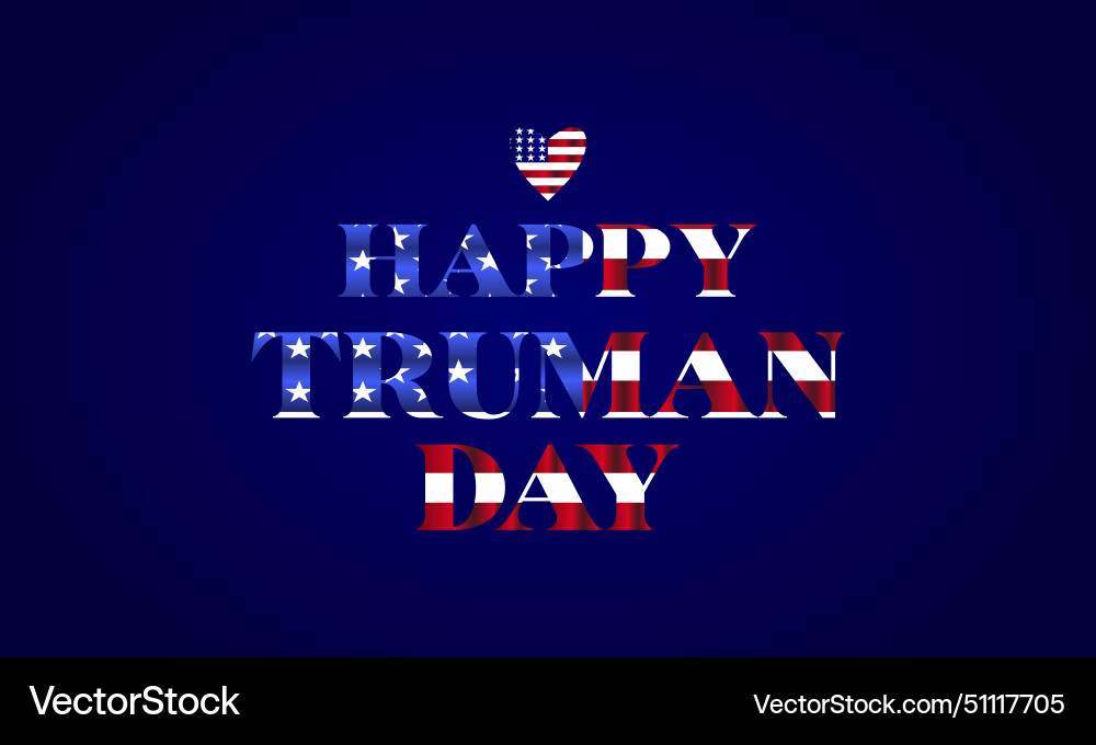 Celebrating truman day a text design Royalty Free Vector