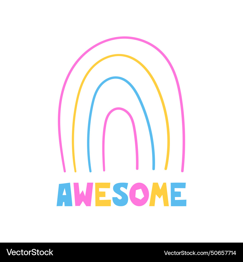Awesome lettering phrase with colorful rainbow Vector Image
