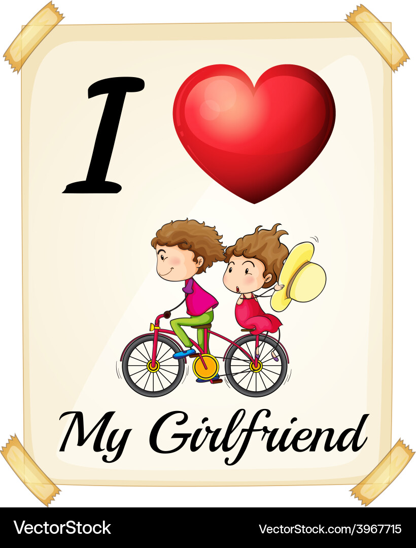 I love my girlfriend Royalty Free Vector Image
