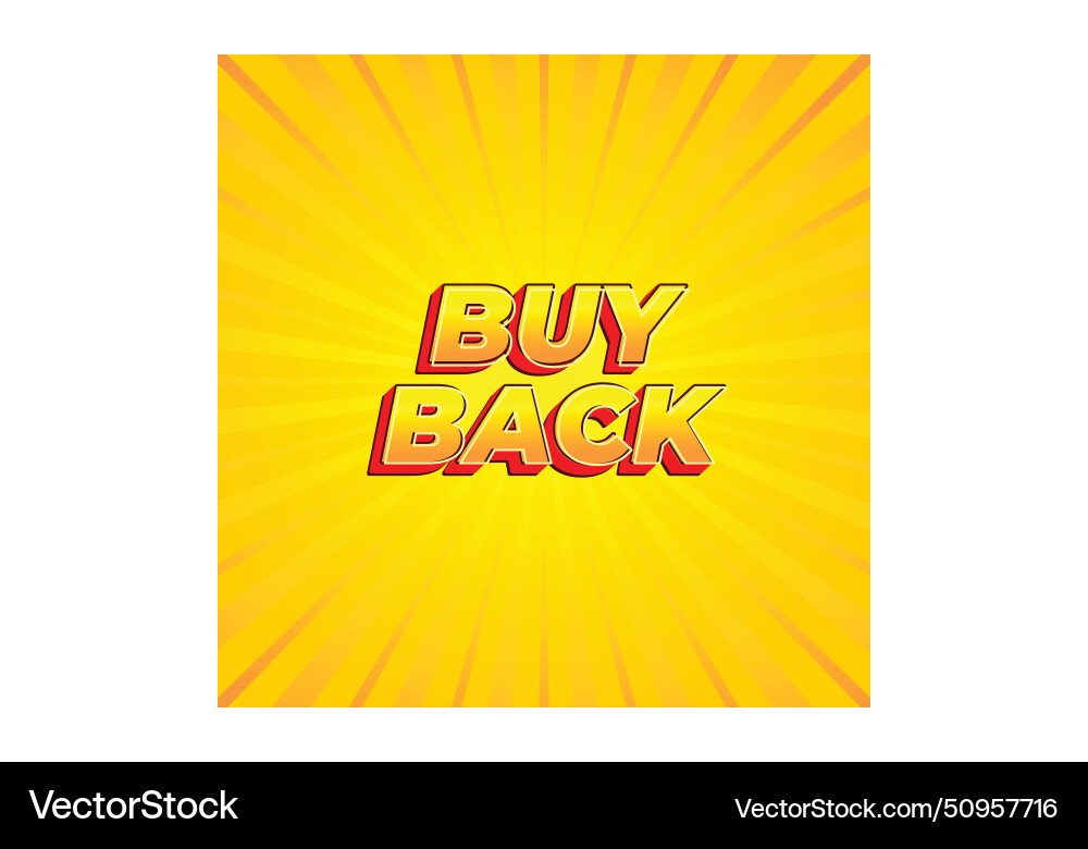 Buy back text effect in 3d look with eye catching Vector Image