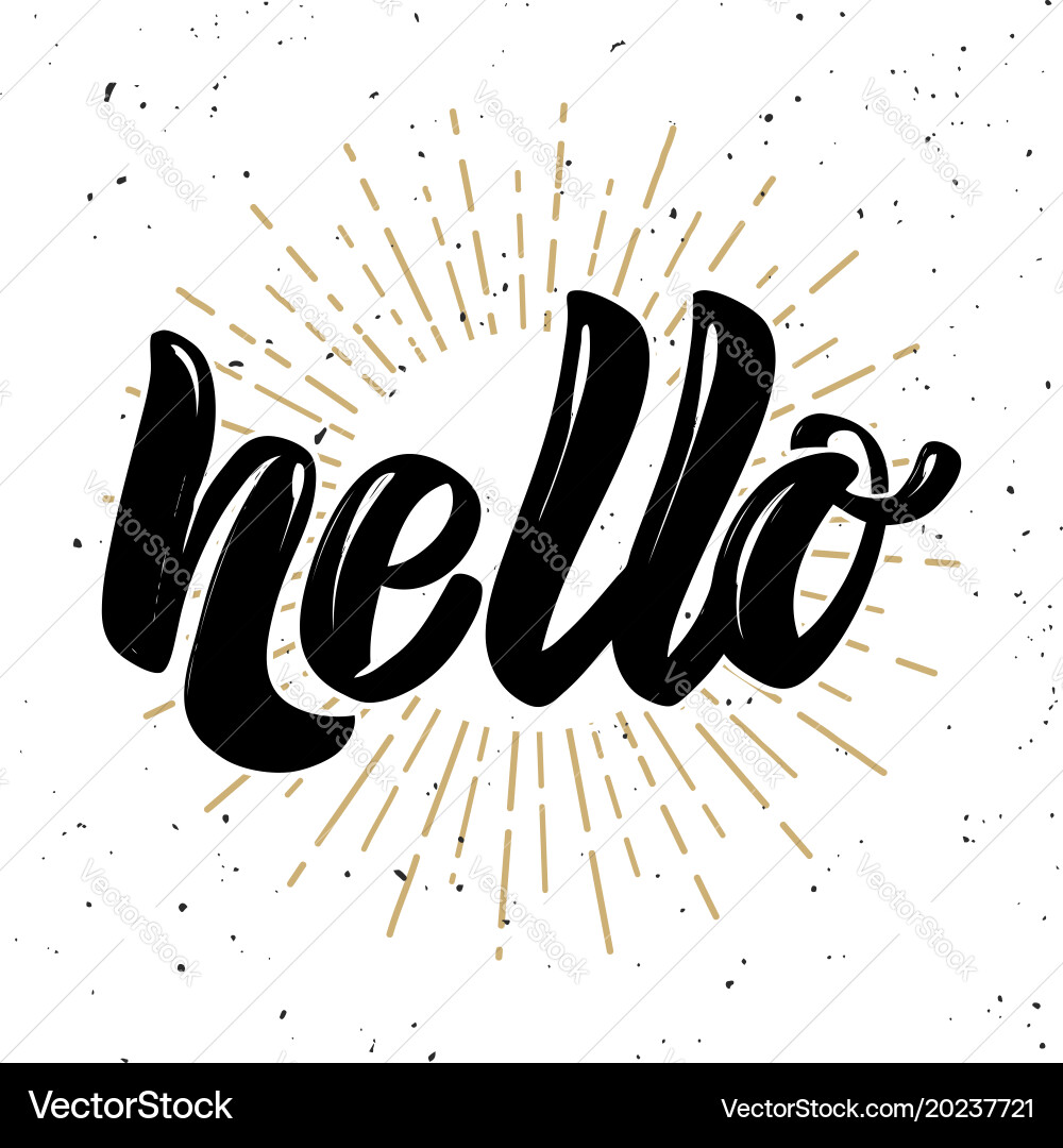 Hello hand drawn motivation lettering quote Vector Image