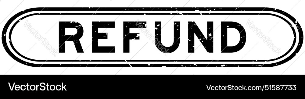 Grunge black refund word rubber seal stamp on Vector Image