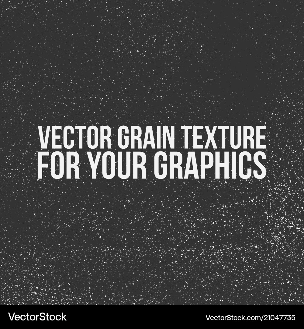Grain texture for your graphics Royalty Free Vector Image