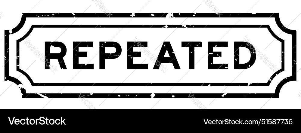Grunge black repeated word rubber seal stamp Vector Image
