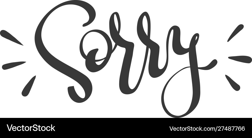 Hand lettering for apologize word sorry Royalty Free Vector