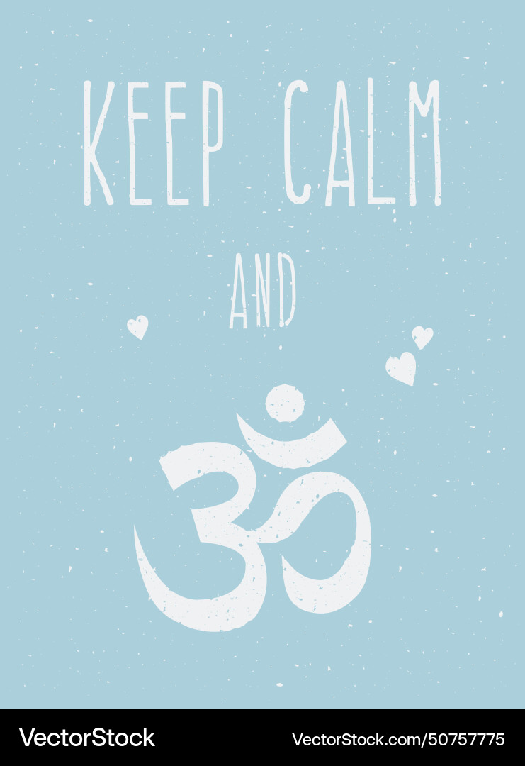 Keep calm and om poster Royalty Free Vector Image