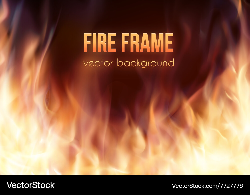 Burning fire frame fiery background Royalty Free Vector