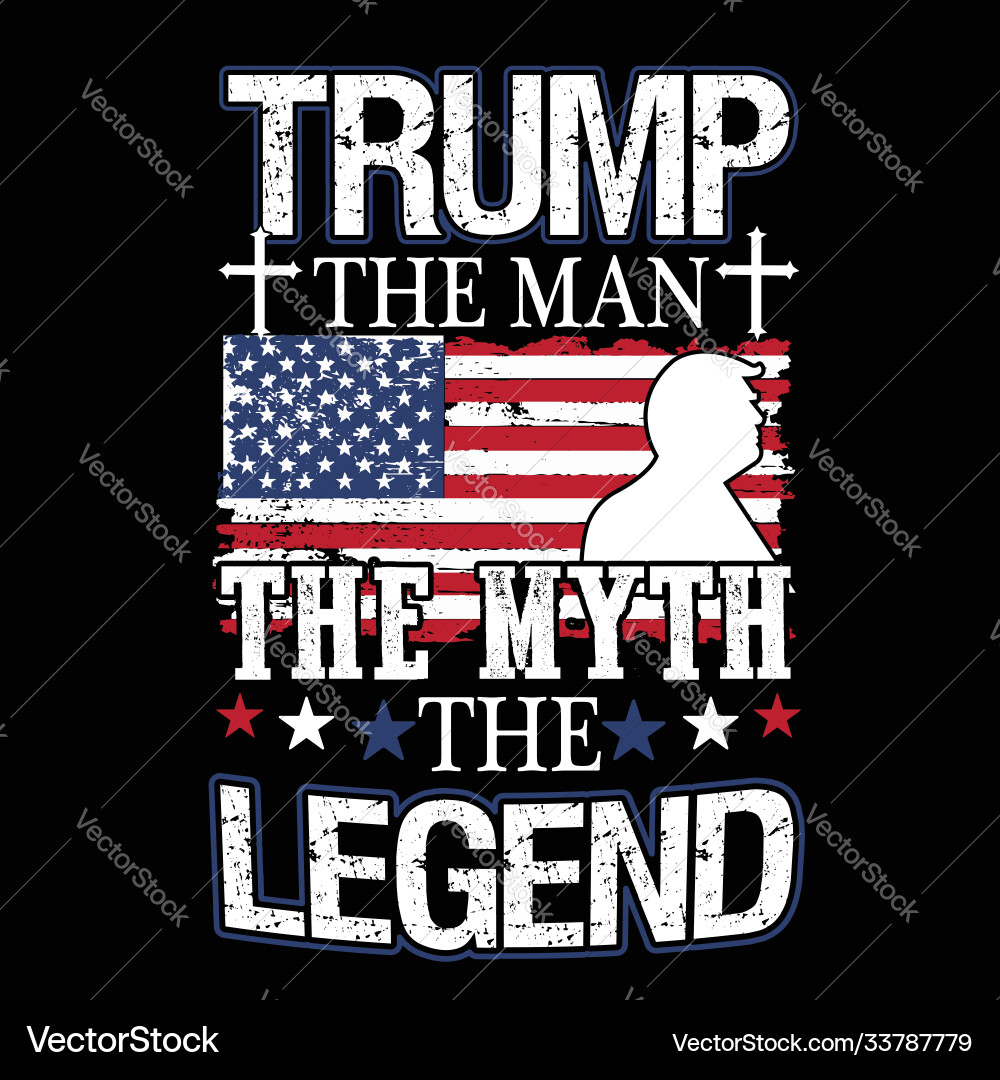 Trump Man Myth Legend Tee Royalty Free Vector Image