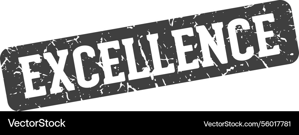 Excellence rectangular sign excellence stamp Vector Image