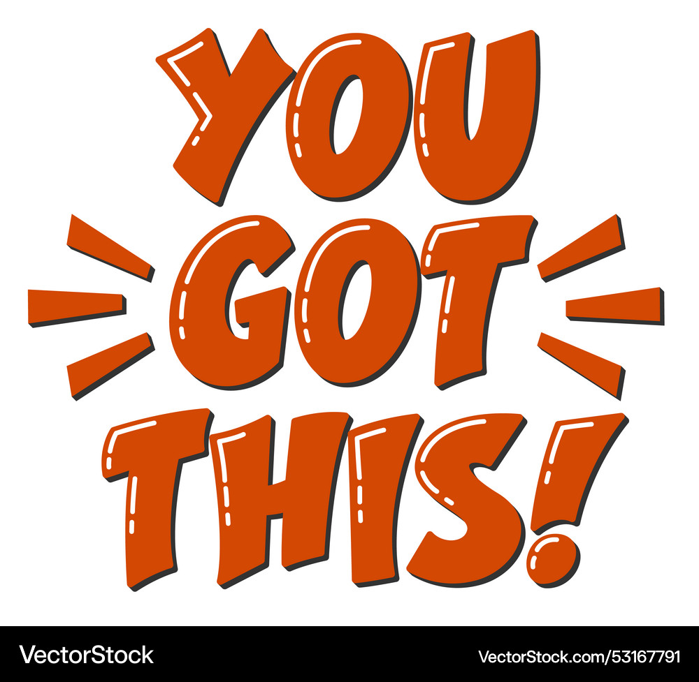 You got this text typography motivational Vector Image