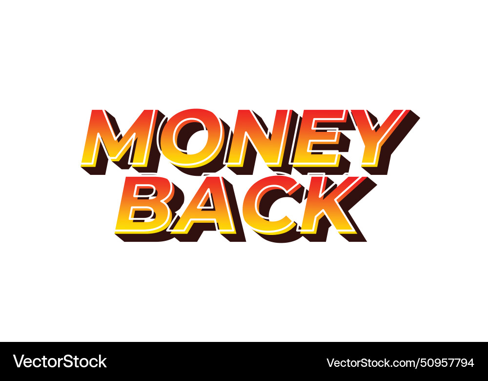 Money back text effect in eye catching color 3d Vector Image