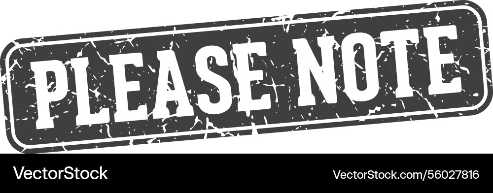 Please note rectangular sign please note stamp Vector Image