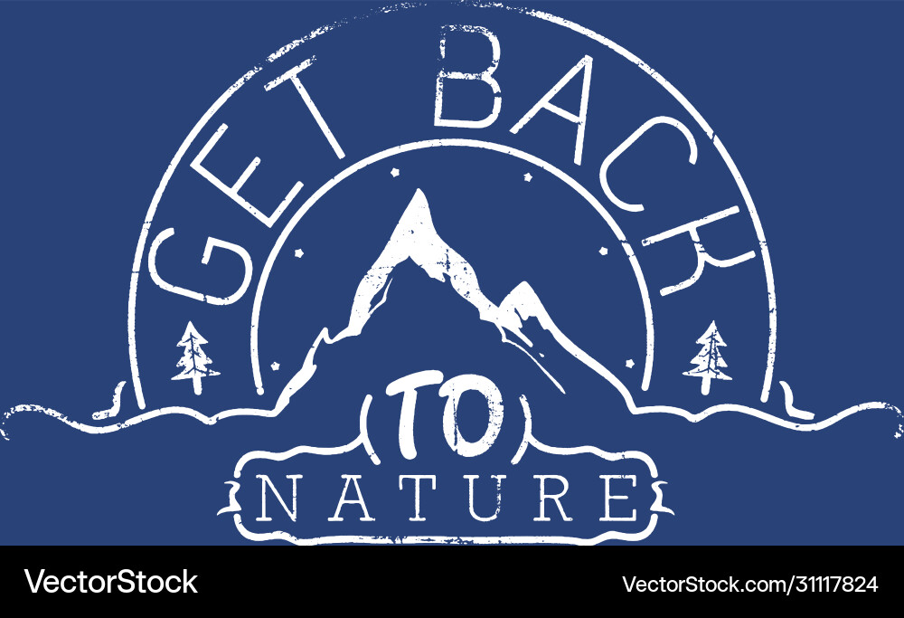 Get back to nature Royalty Free Vector Image - VectorStock