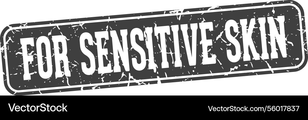 For sensitive skin rectangular sign for sensitive Vector Image