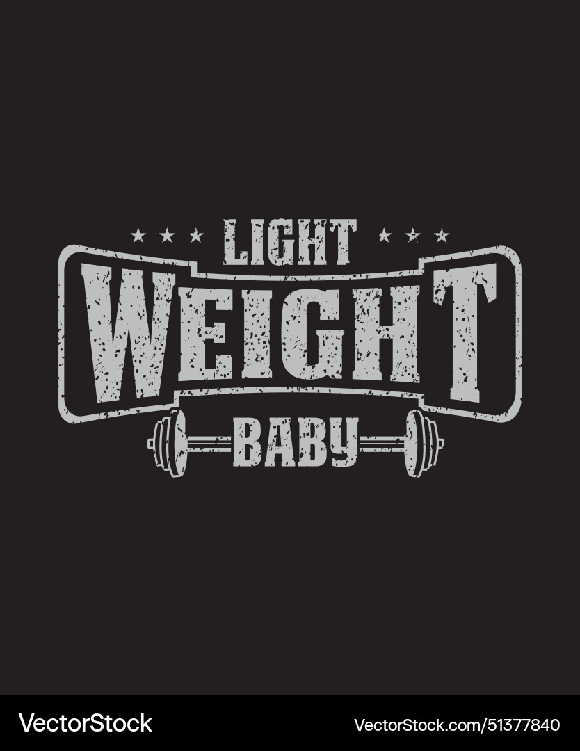 Light weight baby typography gym design Royalty Free Vector