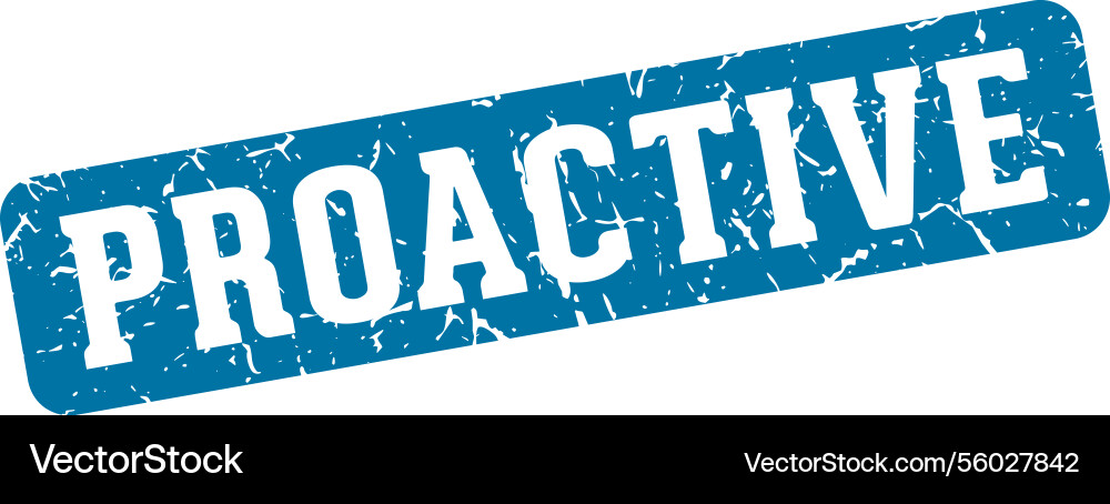Proactive rectangular sign proactive stamp Vector Image