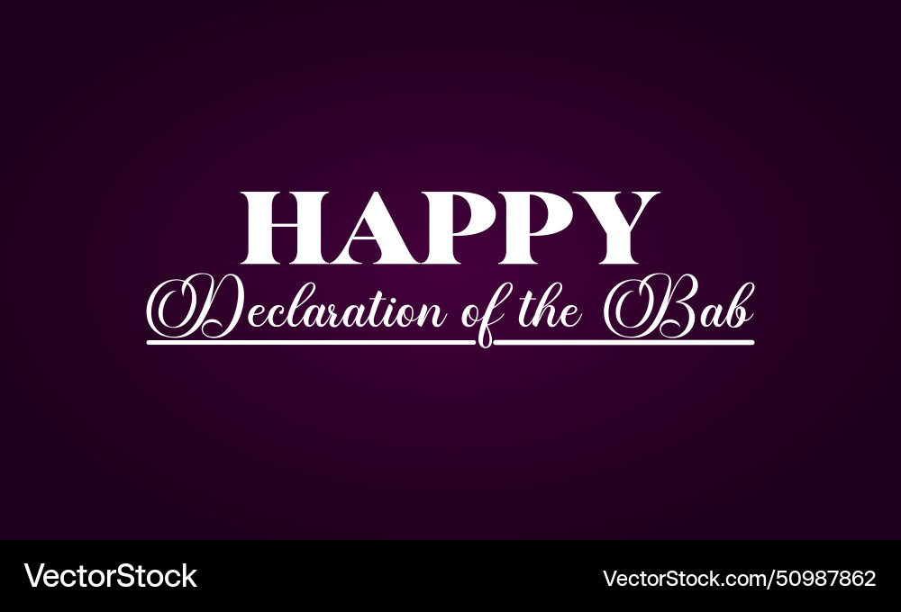 Open happy declaration of the bab stylish text Vector Image