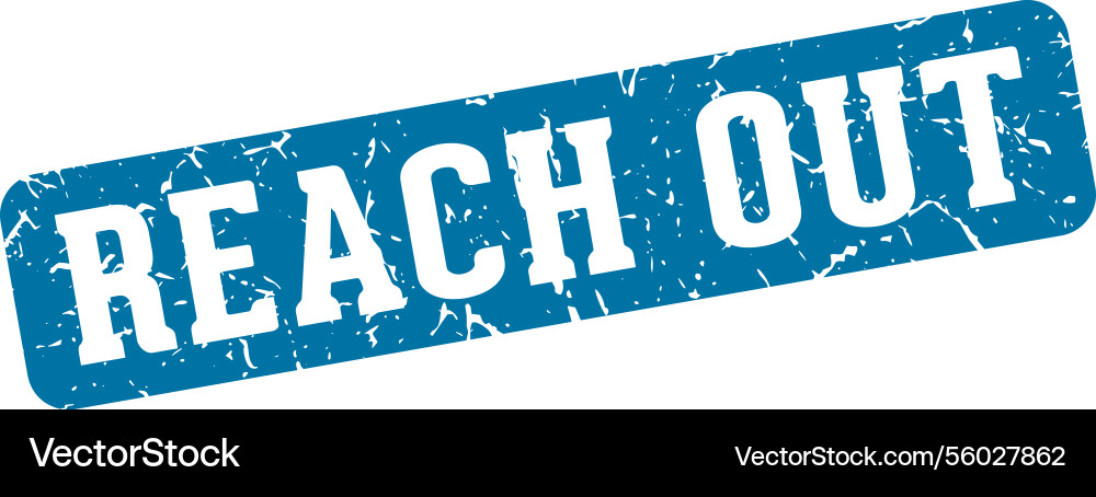 Reach out rectangular sign stamp Royalty Free Vector Image